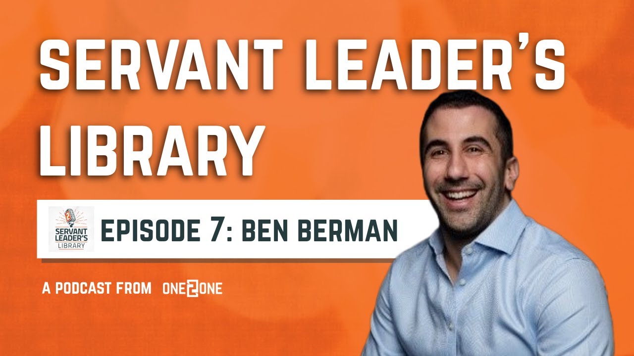 Servant Leader's Library Episode 7 Ben Berman | ONE 2 ONE - YouTube
