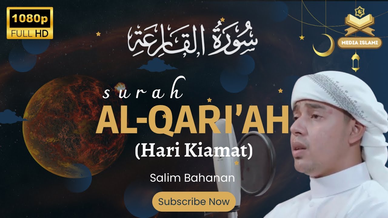Surah Al Qari’ah سورة القارعة - Salim Bahanan Murottal Al Quran Merdu # ...