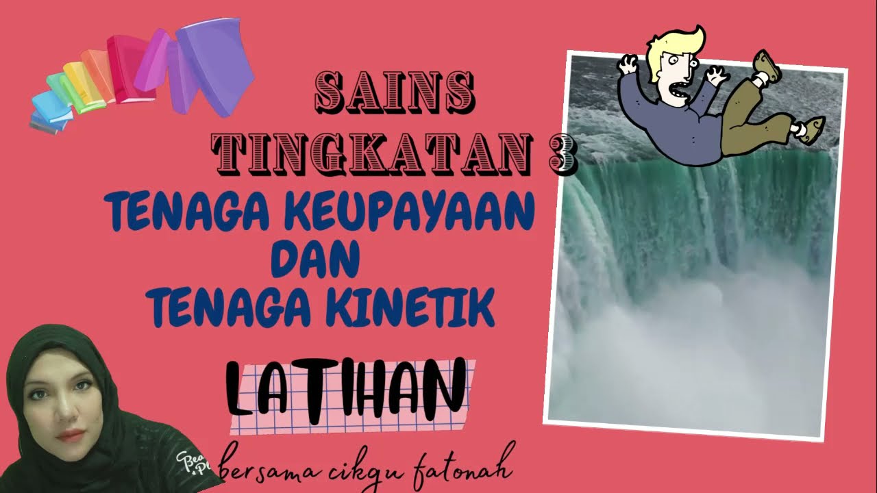 SAINS KSSM TINGKATAN 3 | 7.2 TENAGA KEUPAYAAN DAN TENAGA KINETIK # ...