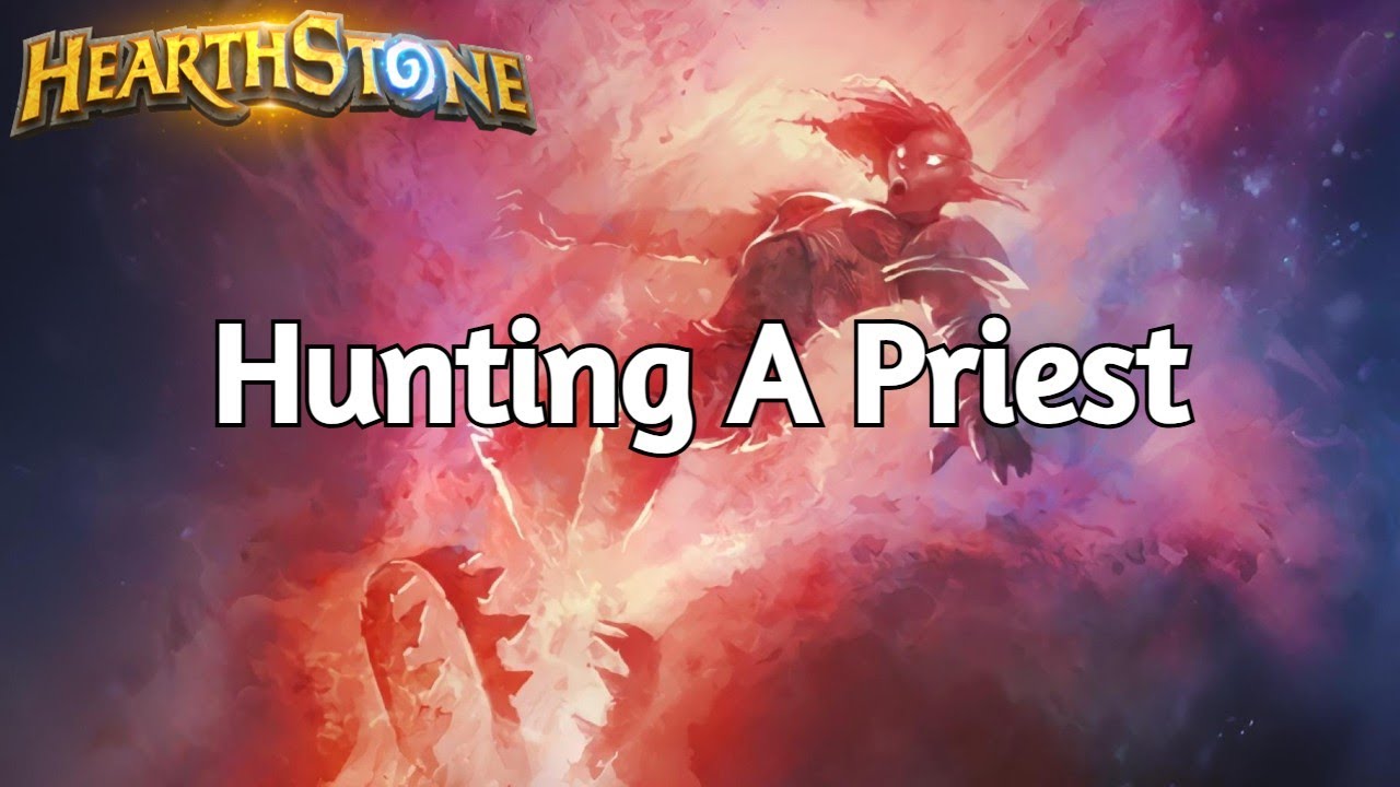 Hunting A Priest | Hearthstone - YouTube