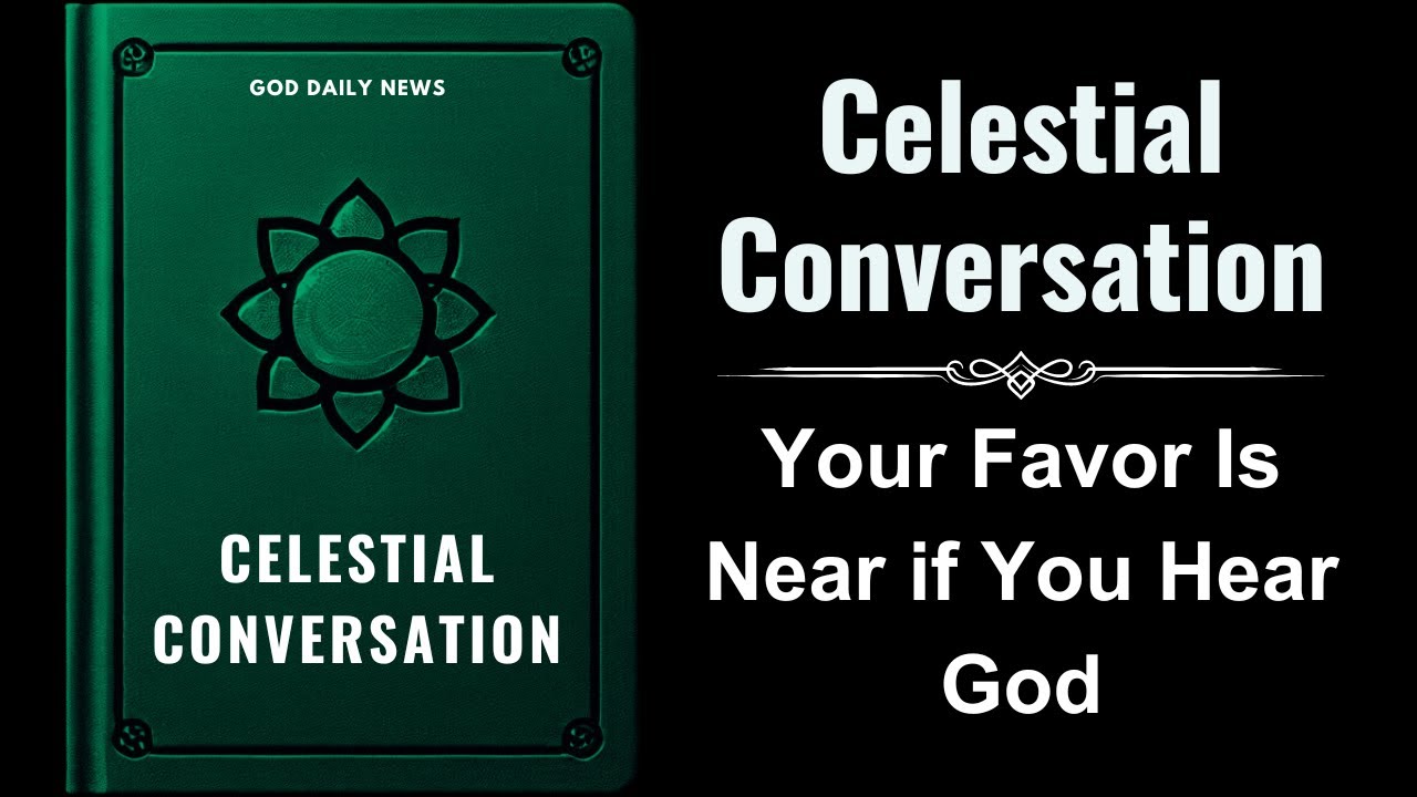 Celestial Conversation: Your Favor Is Near if You Hear God (Audiobook) - YouTube