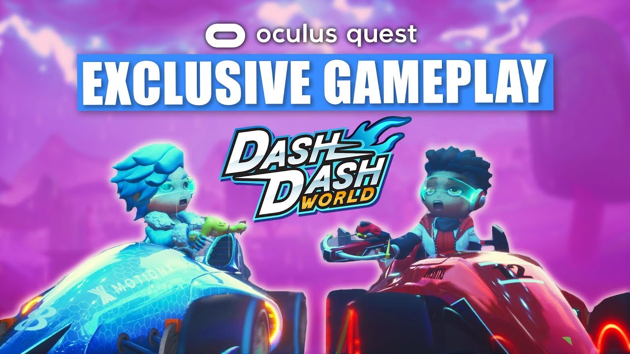 Dash Dash World Exclusive Gameplay | Racing Game Oculus Quest - YouTube