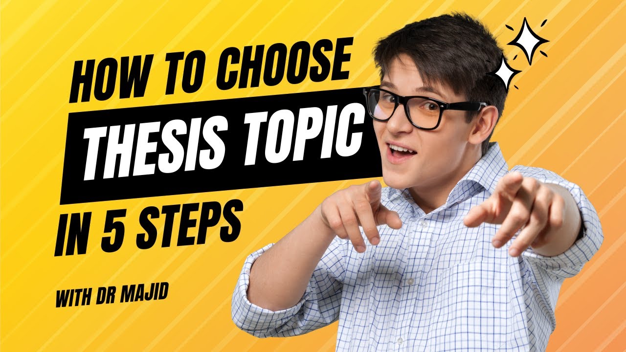 How to Choose a Thesis Topic: Dr. Majid’s Top Tips #ThesisGuide # ...