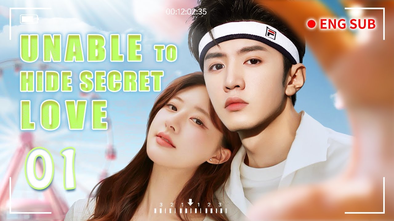 [Eng-Sub] Unable to Hide Secret Love EP01｜Zhao Lusi | Chen Zheyuan | Chinese Drama - YouTube
