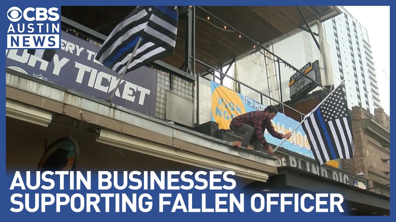 Austin businesses raise Thin Blue Line flags in support of slain APD ...