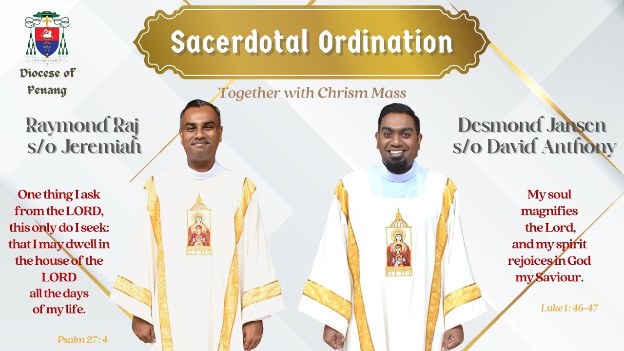Sacerdotal Ordination of Deacon Desmond and Deacon Raymond | Chrism Mass | 28th March 2023, 7 ...