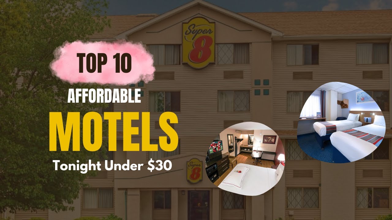 20 Best Affordable Motels Tonight Under $30 - YouTube