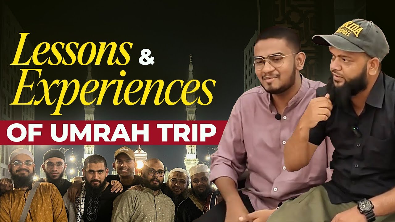 Lessons & Experiences Of Umrah Trip (With Saif & Sameer) - YouTube