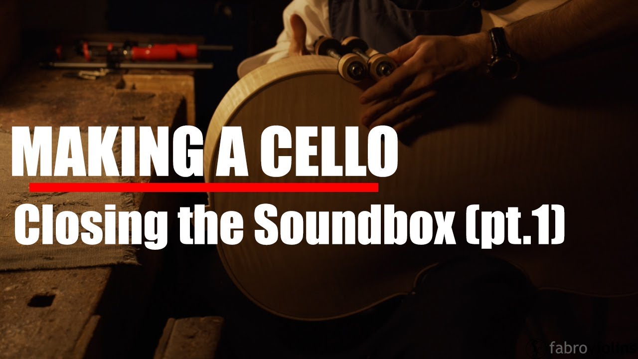 MAKING A CELLO | Closing the soundbox | Ruggeri Model - YouTube
