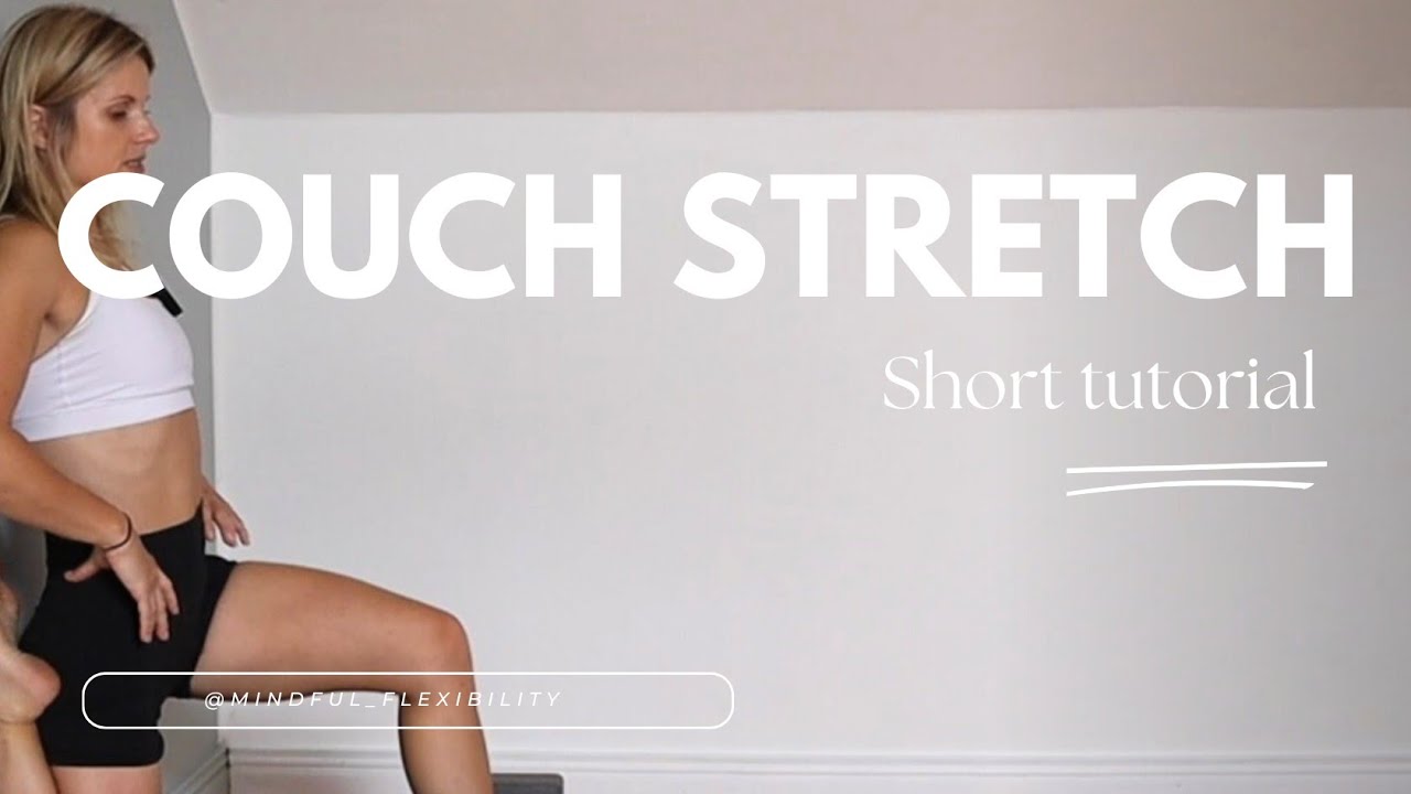 Couch Stretch TUTORIAL: BEST stretch for hip flexors and quads! - YouTube