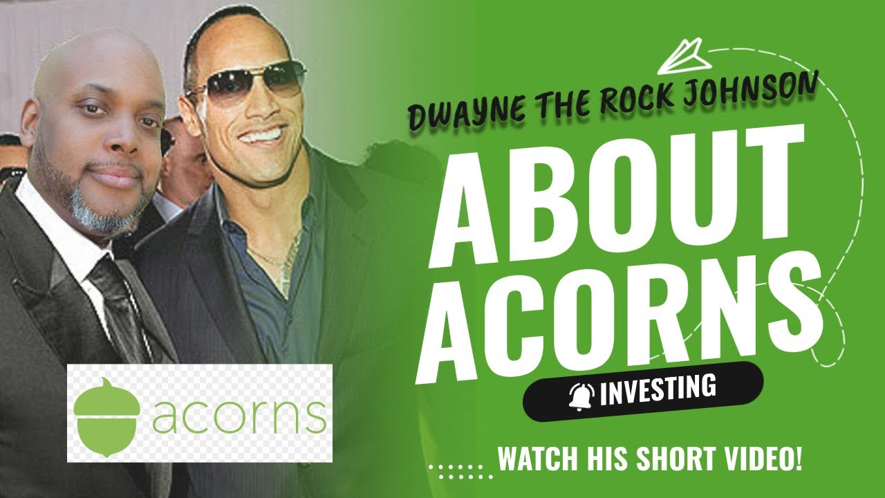 Dwayne Johnson and Acorns It Begins With $7 Bucks - YouTube