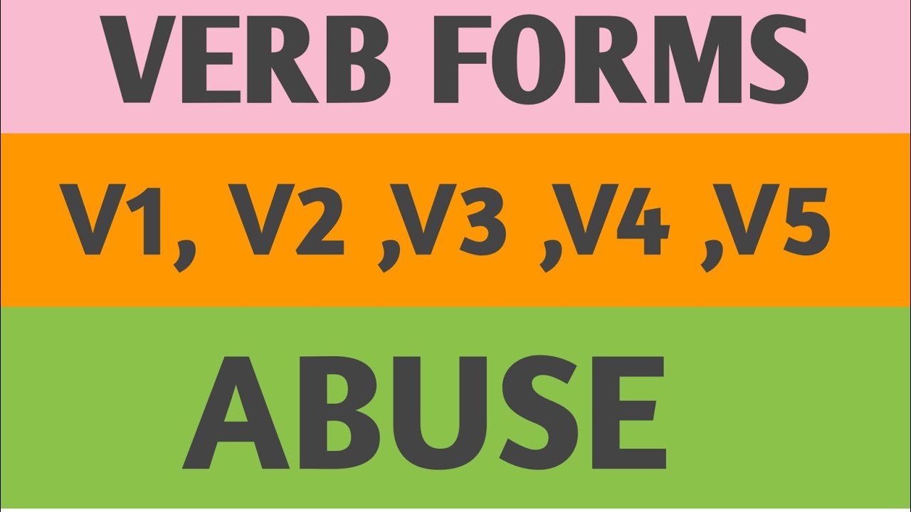 Verb Forms Of Abuse V1 V2 V3 V4 V5 shorts abuse verbforms verb-forms-of-abuse-v1-v2-v3-v4-v5-shorts-abuse-verbforms