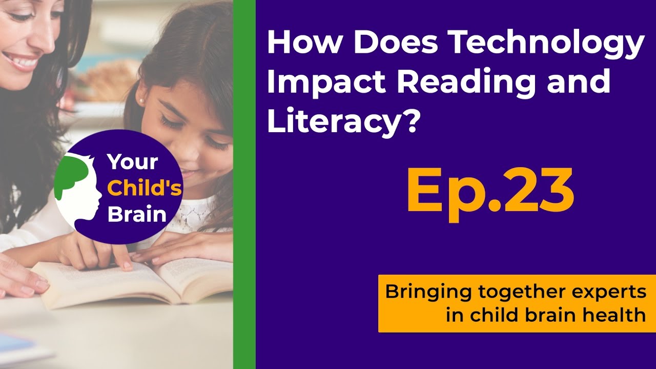 How Does Technology Impact Reading and Literacy? | Your Child's Brain - YouTube