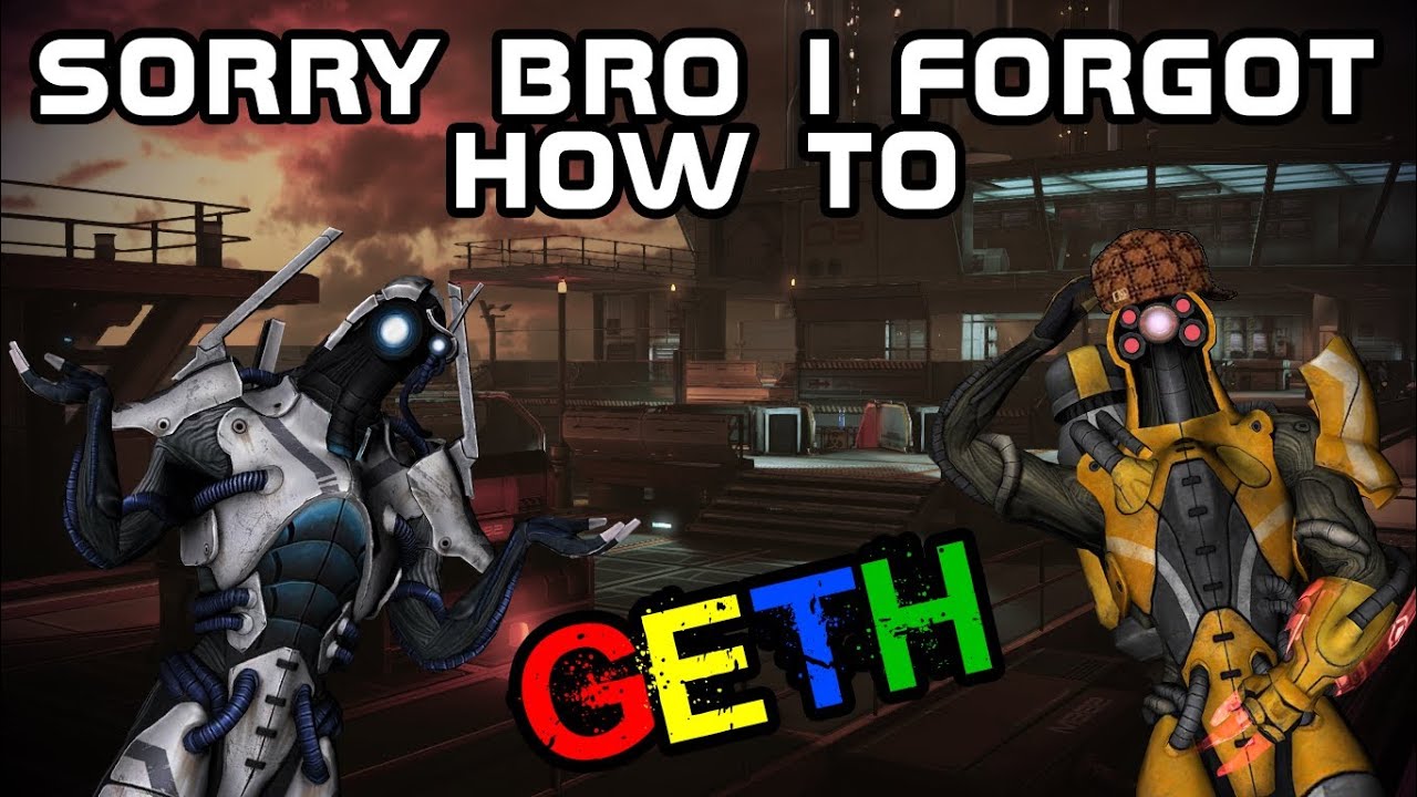 Mass Effect 3: Sorry Bro I Forgot How to Geth (Ep.1) - YouTube