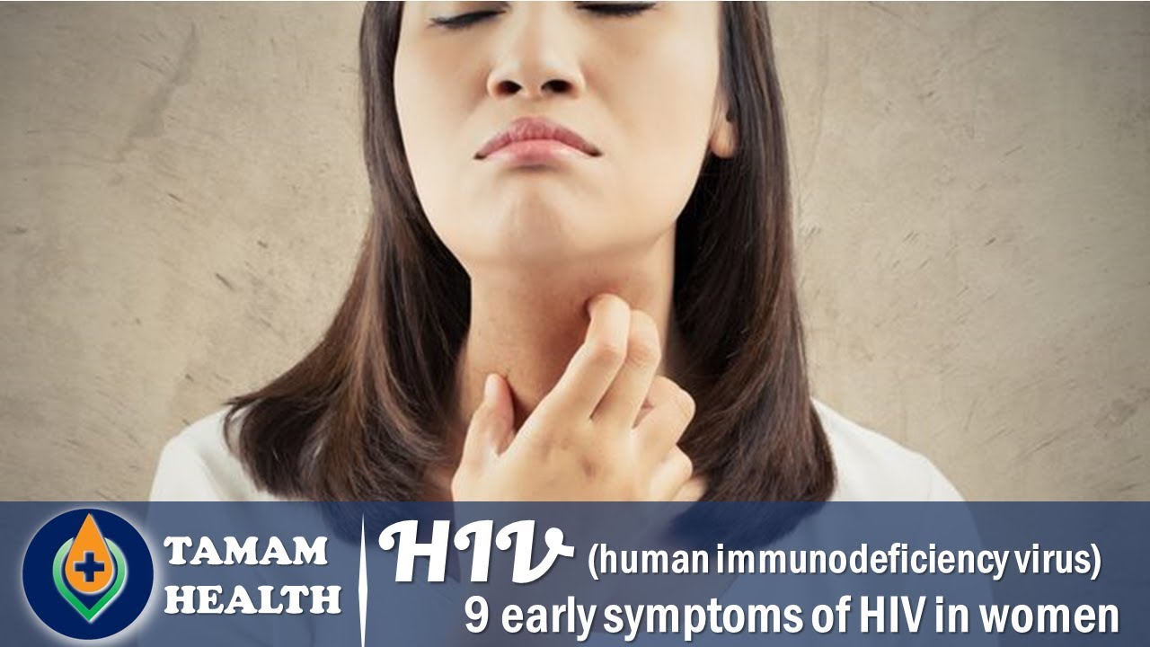 9 Early Symptoms Of Hiv In Women Youtube