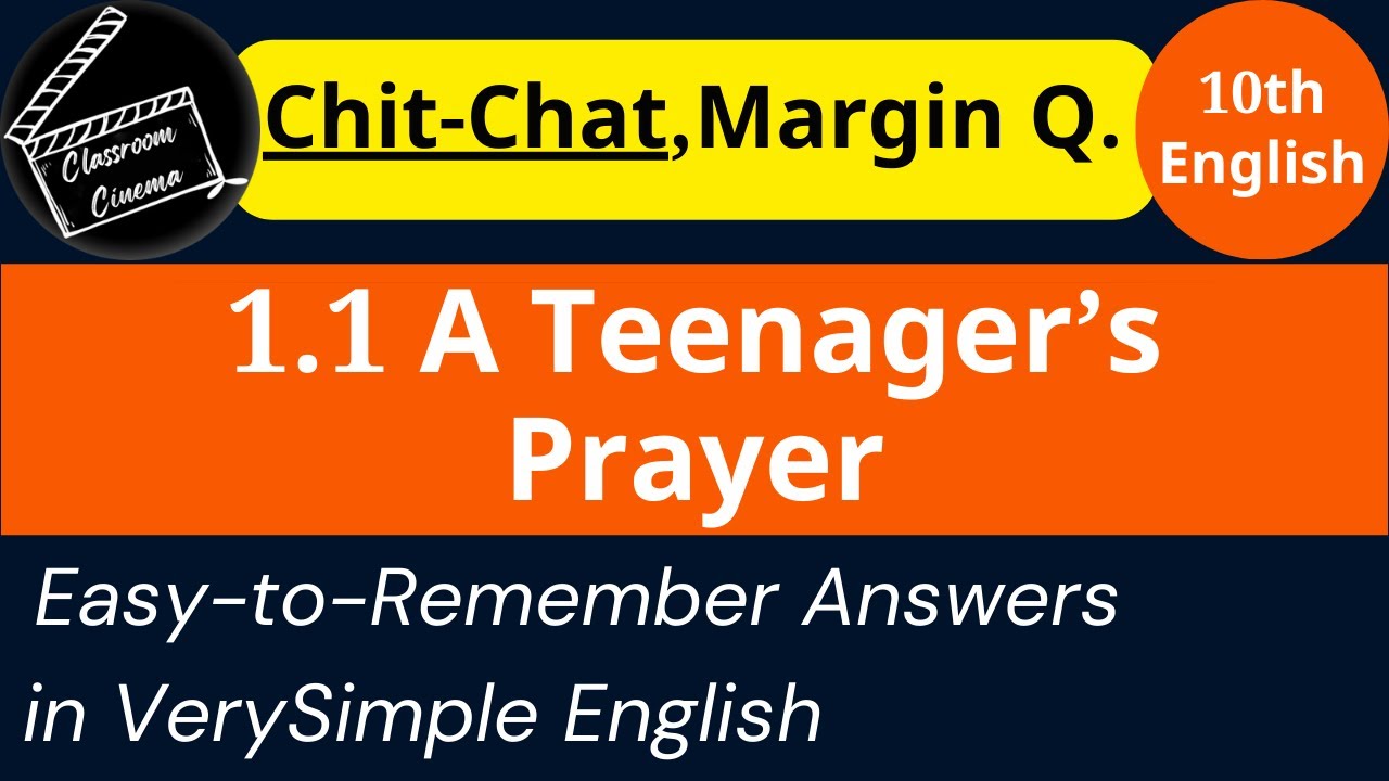 Chit-chat and Margin questions Class 10 English 1.1 A Teenager's Prayer ...