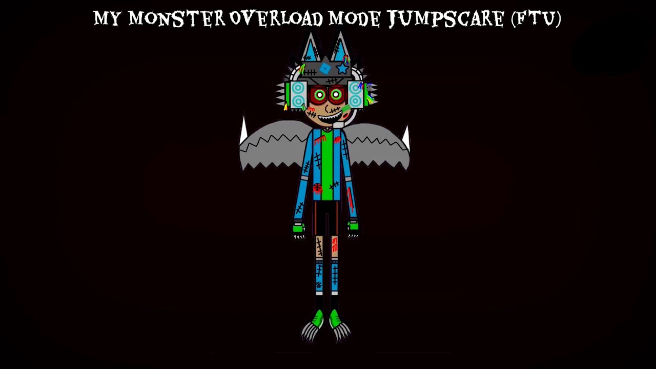 My Monster Overload Mode Jumpscare (Free To Use) - YouTube