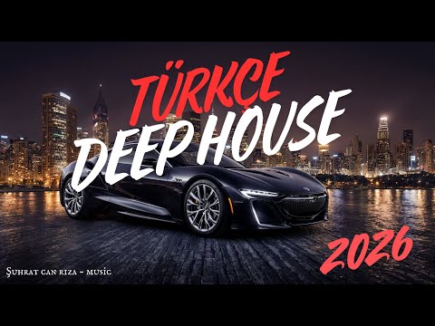 Türkçe Deep House 2026 - Turkish Deep House & Vocal House Set █▬█ █ ▀█▀