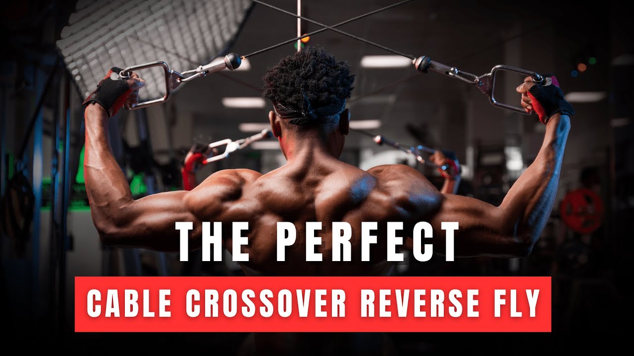 How To: PERFECT the Cable Crossover Reverse Fly for STRONG Rear Delts ...