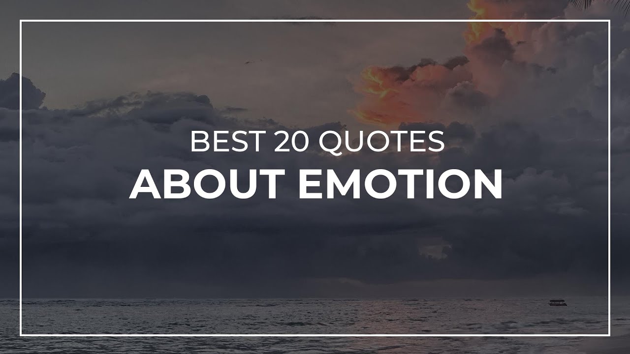 Best 20 Quotes about Emotion | Daily Quotes | Super Quotes | Amazing ...