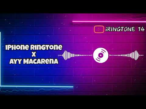iPhone Ringtone X Ayy Macarena - \
