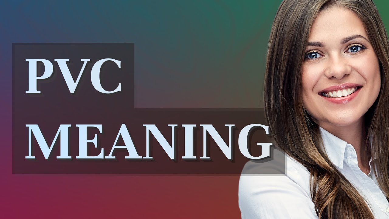 Pvc | meaning of Pvc - YouTube