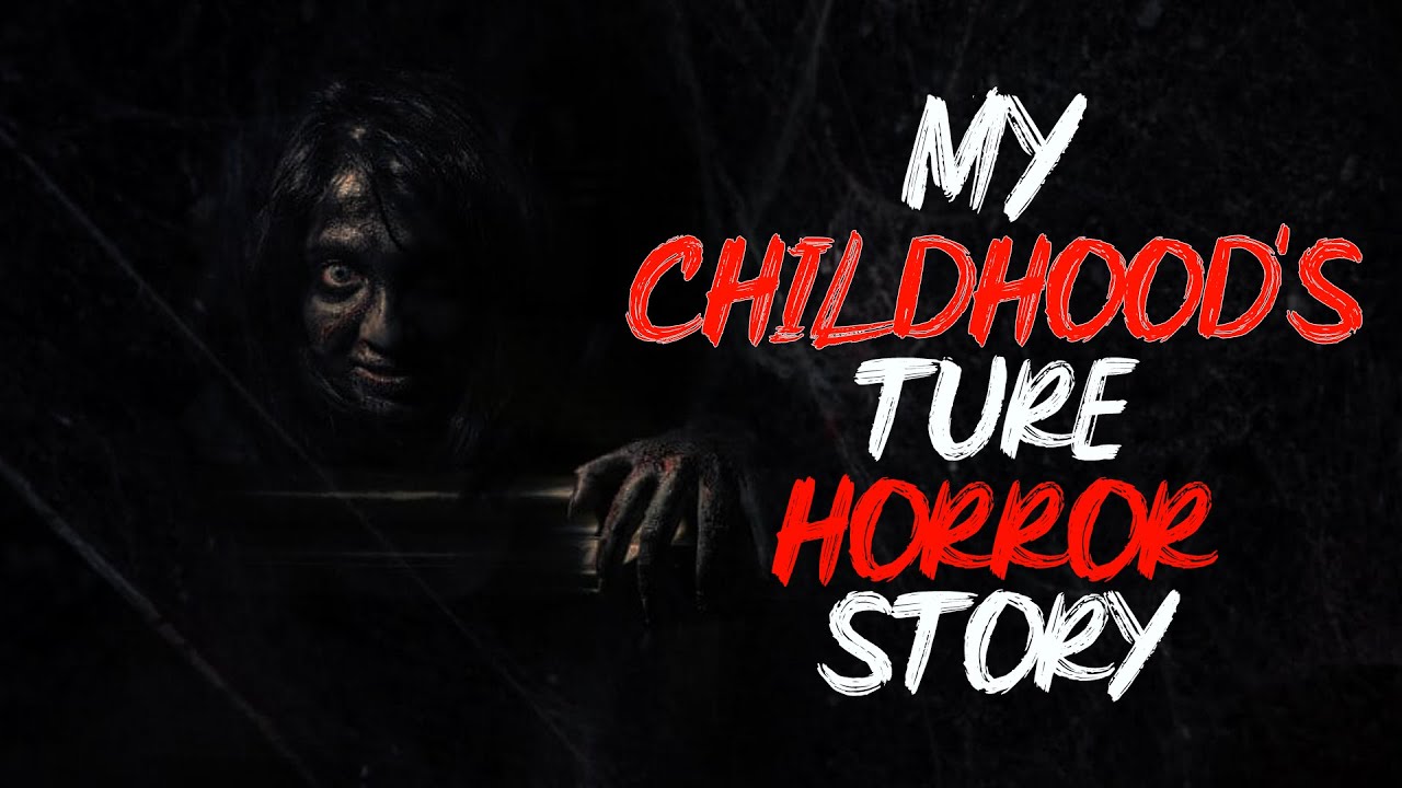 Childhood True Scary Story | Horror Story - YouTube