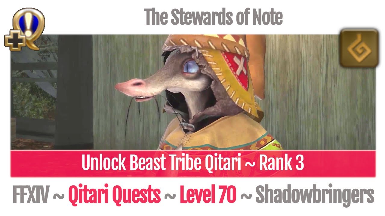 FFXIV Unlock Beast Tribe Qitari | Rank 3 - The Stewards of Note ...