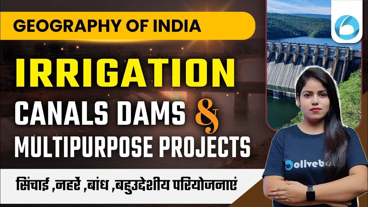 Geography of India | Irrigation, Canals, Dams & Multipurpose Projects ...