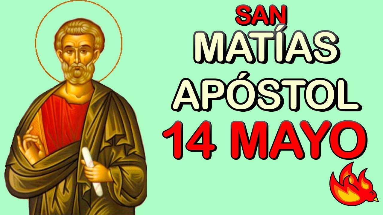 Quien Fue San Matías Apóstol | Santo del Día 14 de Mayo - YouTube