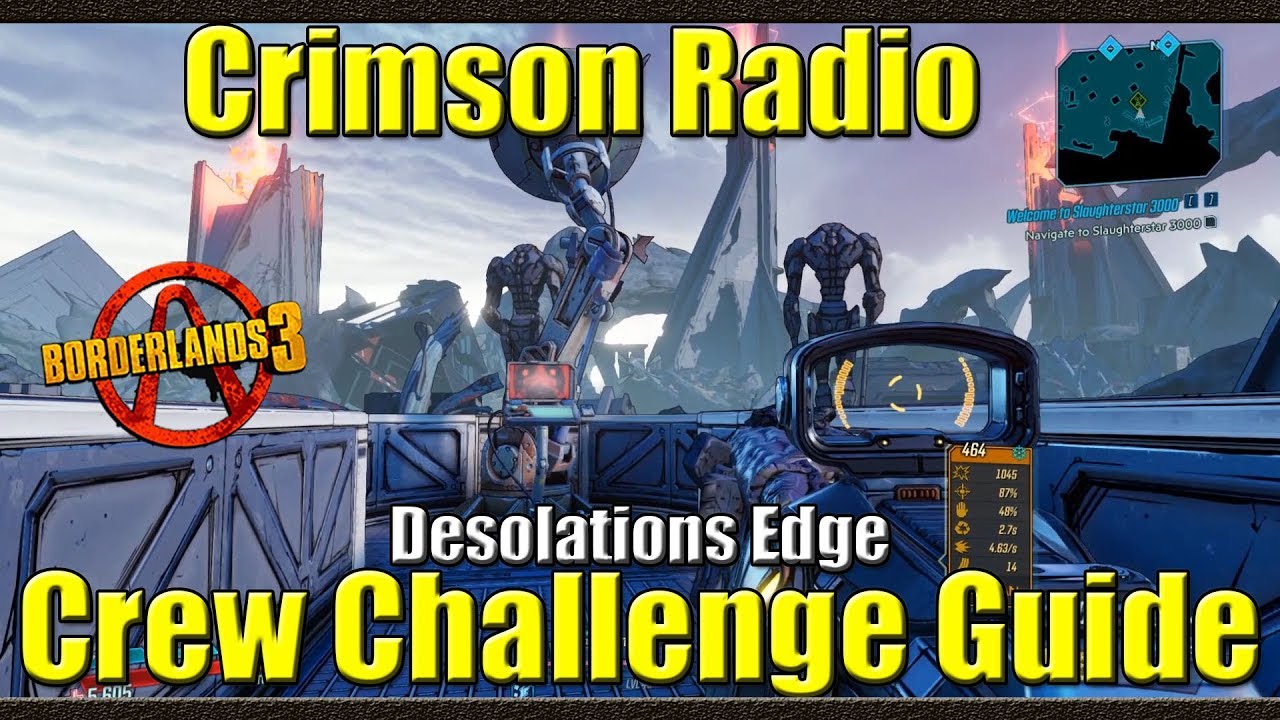Borderlands 3 | Crimson Radio | Desolations Edge | Crew Challenge Guide ...