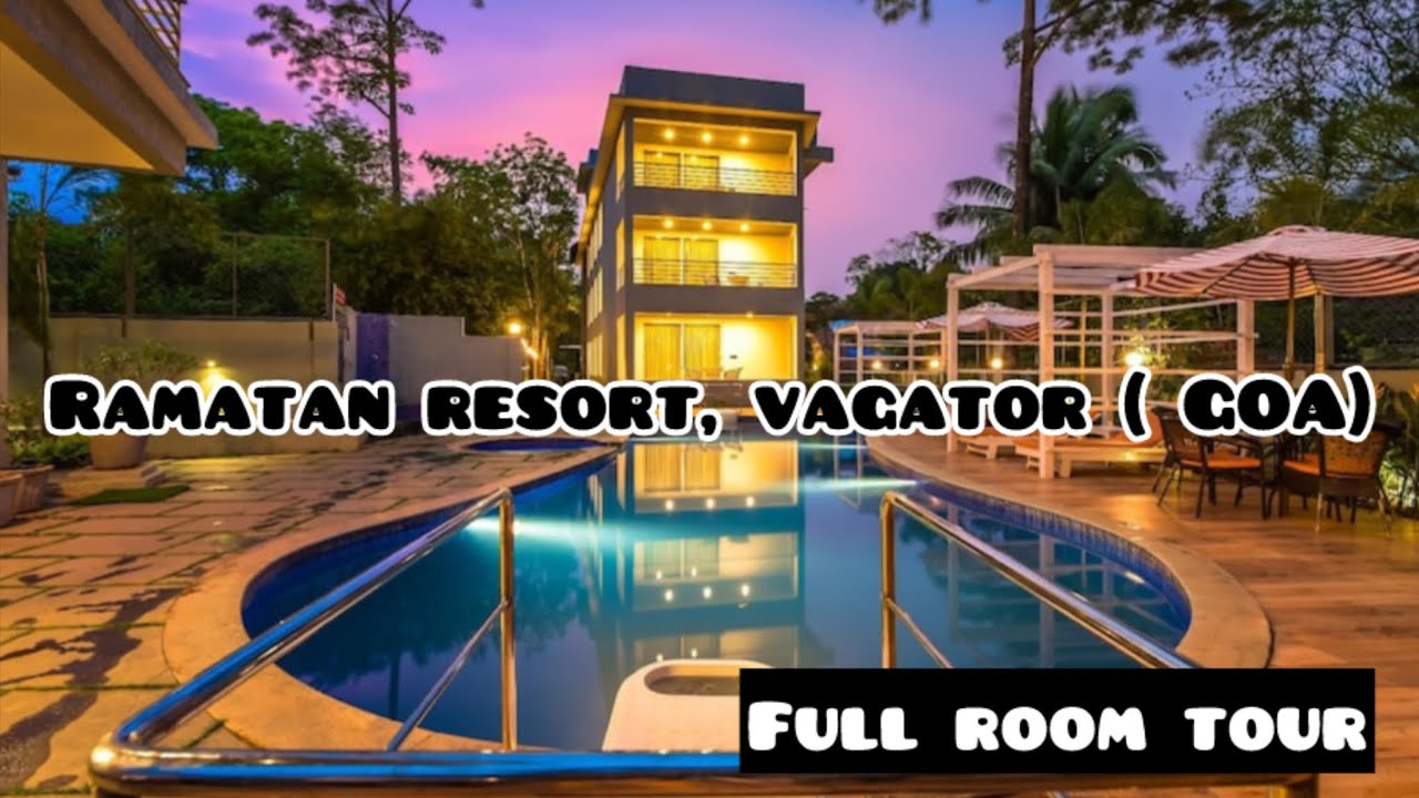 3 STAR RESORT IN VAGATOR ,Goa | The Ramatan Resort | budget hotel to ...