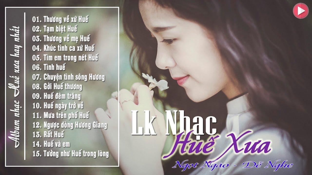 Lk Nhạc Huế Xưa Hay Nhất | Tuyển Chọn Những Bài Hát Nhạc Huế Ngọt Ngào ...