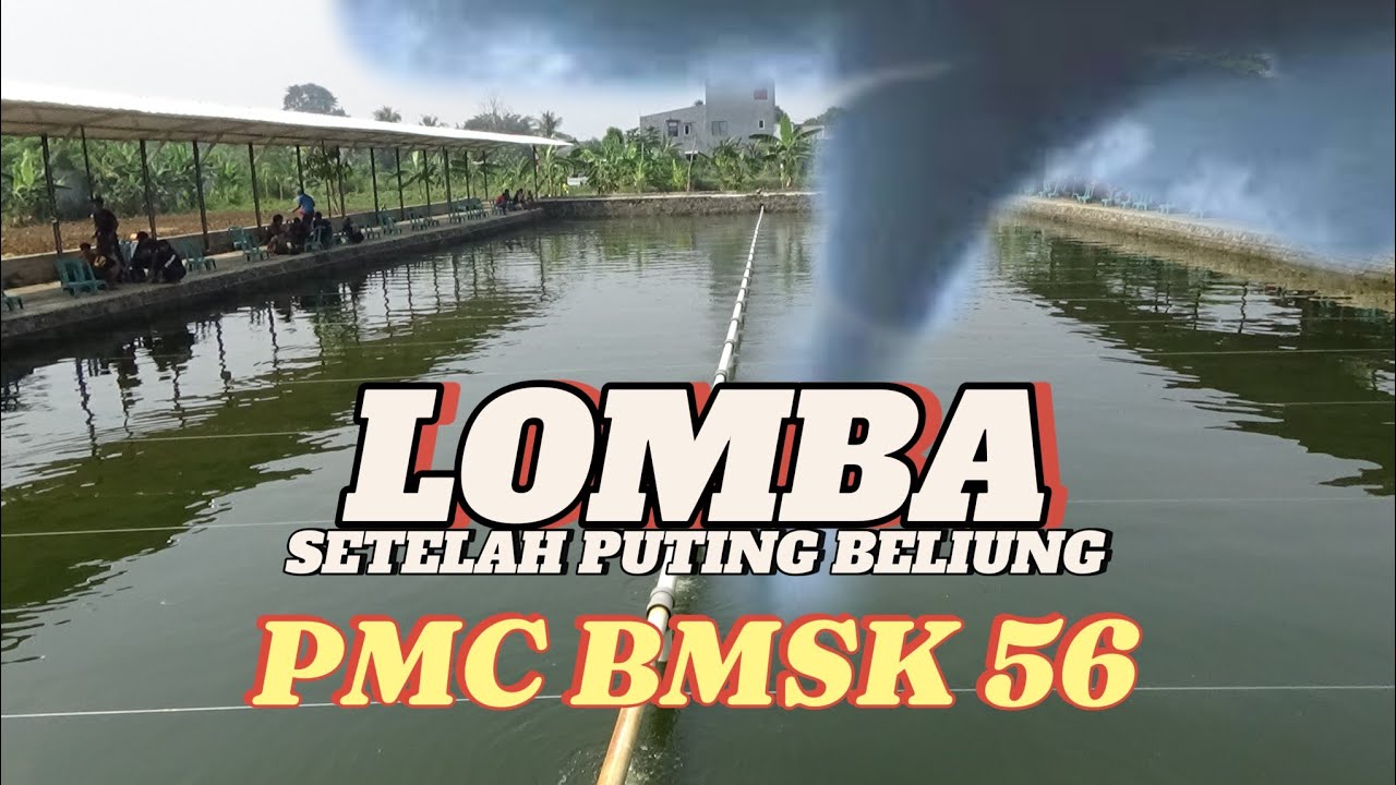 TIKET 5,5 JUTA, LOMBA BULANAN PMC-BMSK 56 YANG TERTUNDA AKIBAT ANGIN ...