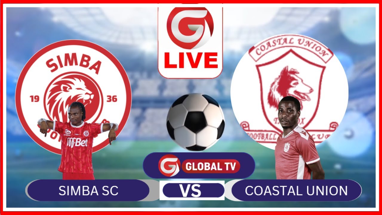🔴#Live: SIMBA SC ( 1 ) vs ( 0 ) COASTAL UNION - NGAO YA JAMII | MKAPA ...