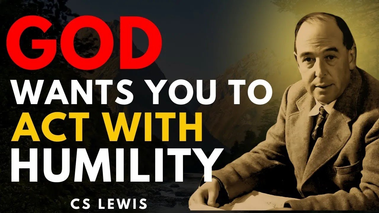 God Wants You to Act with Humility & Courage CS LEWIS 2025 - YouTube