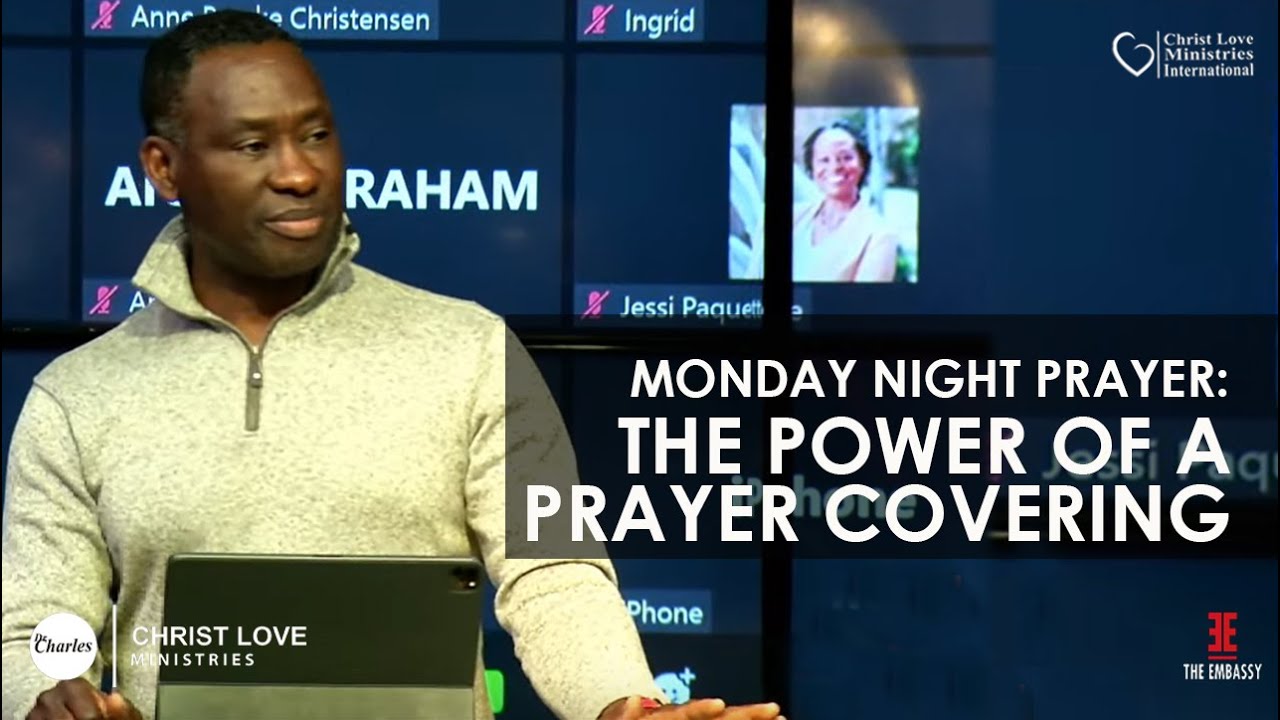 MONDAY NIGHT PRAYER: THE POWER OF A PRAYER COVERING - YouTube