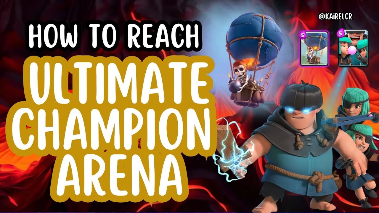 🔥 How to Reach Ultimate Champion Arena in Clash Royale (Best free to ...