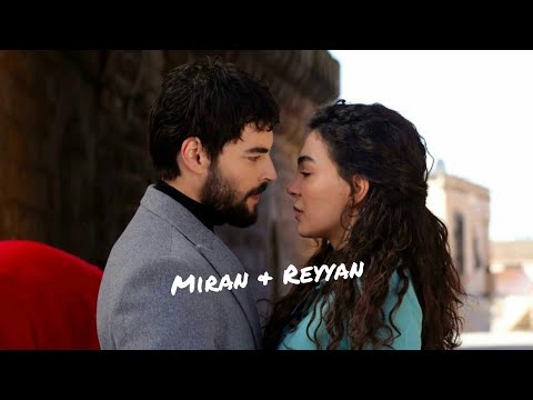 ✓Reyyan & Miran || •Sevdaluğun sarmadı•