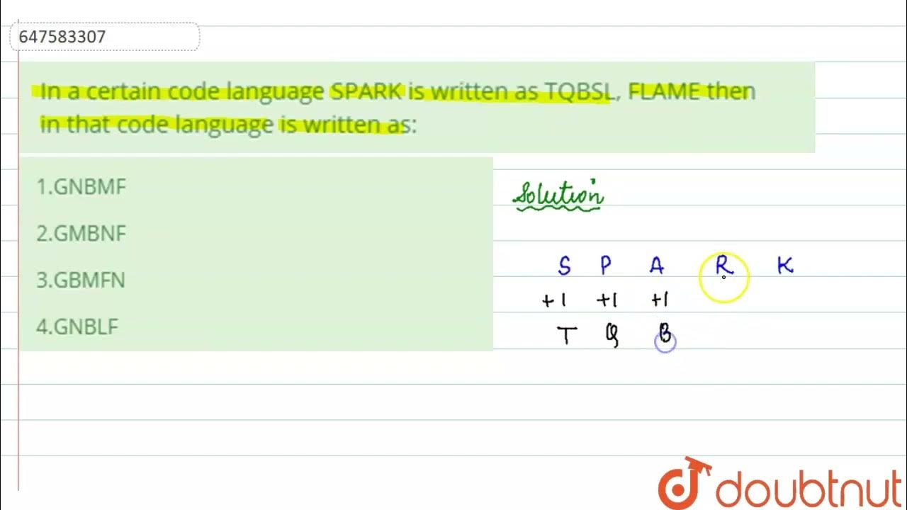 In a certain code language SPARK is written as TQBSL, FLAME thenin that code language is written ...
