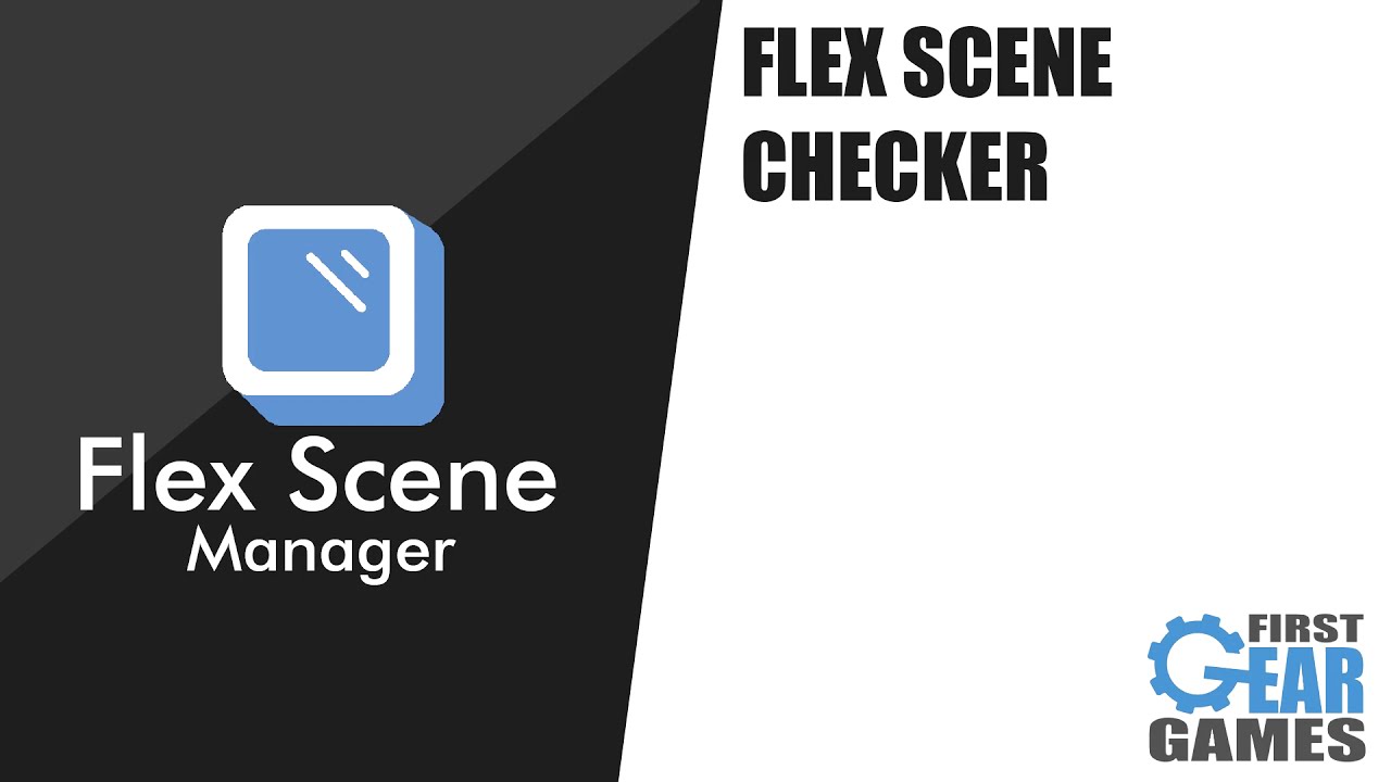 Flex Scene Manager - Flex Scene Checker - YouTube
