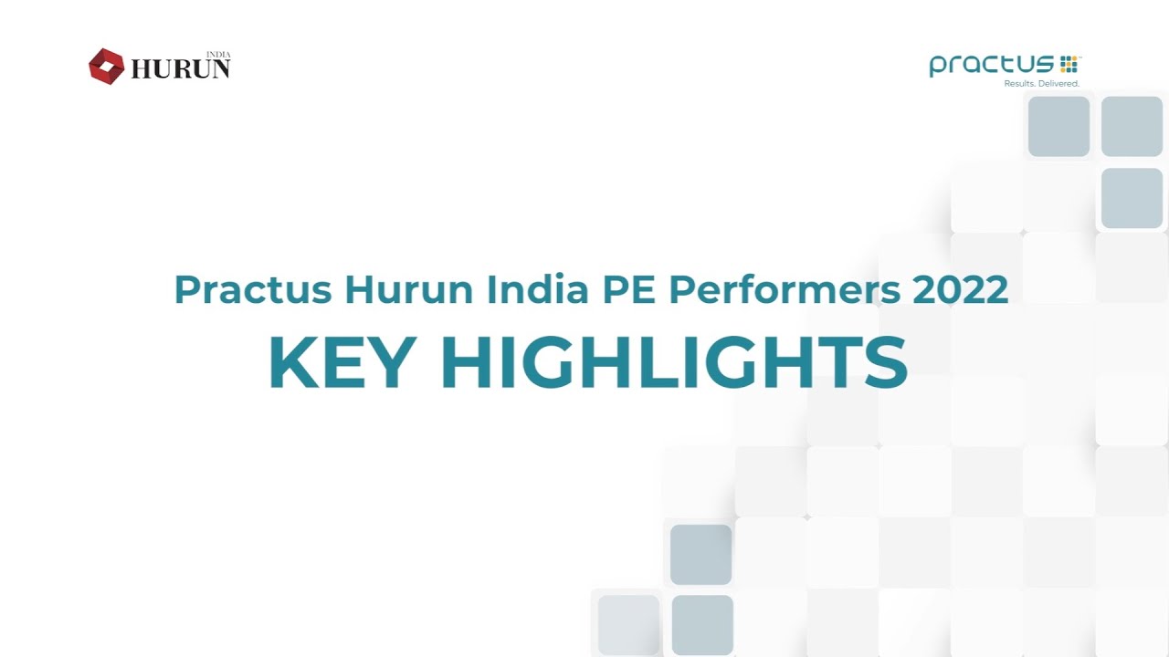 Key Highlights of the Practus Hurun India PE Performers 2022 - YouTube