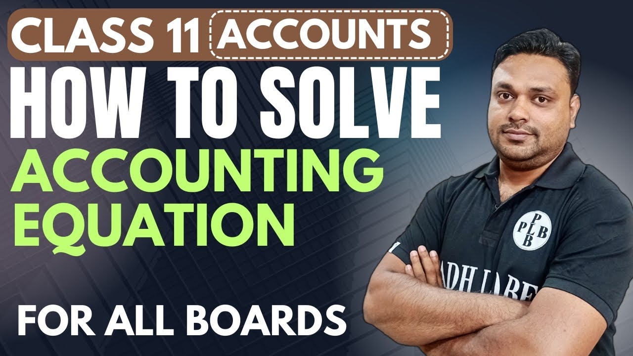 Accounting Equations class 11 | How to solve #accountingbasics # ...