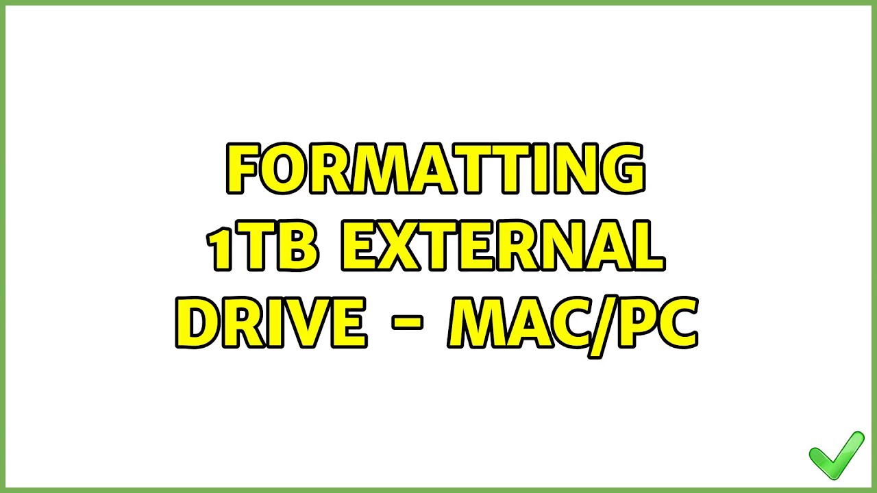 Formatting 1TB External Drive - Mac/PC (4 Solutions!!) - YouTube
