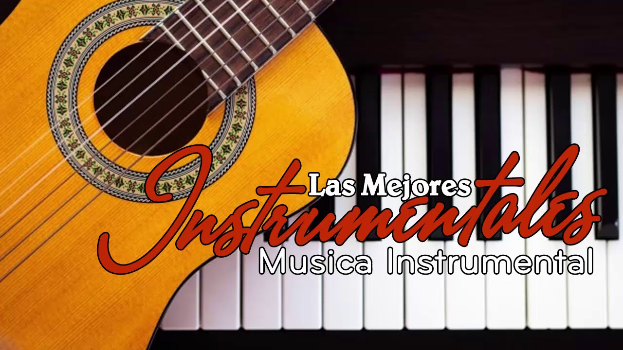 Instrumentales del Recuerdo 🎧 Exitos Lo Mejor Las Mejores Guitarras Del ...