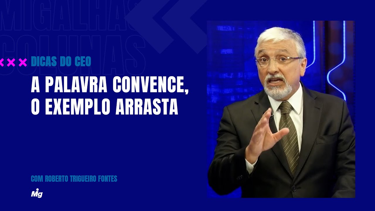 A palavra convence o exemplo arrasta - Dicas do CEO - YouTube