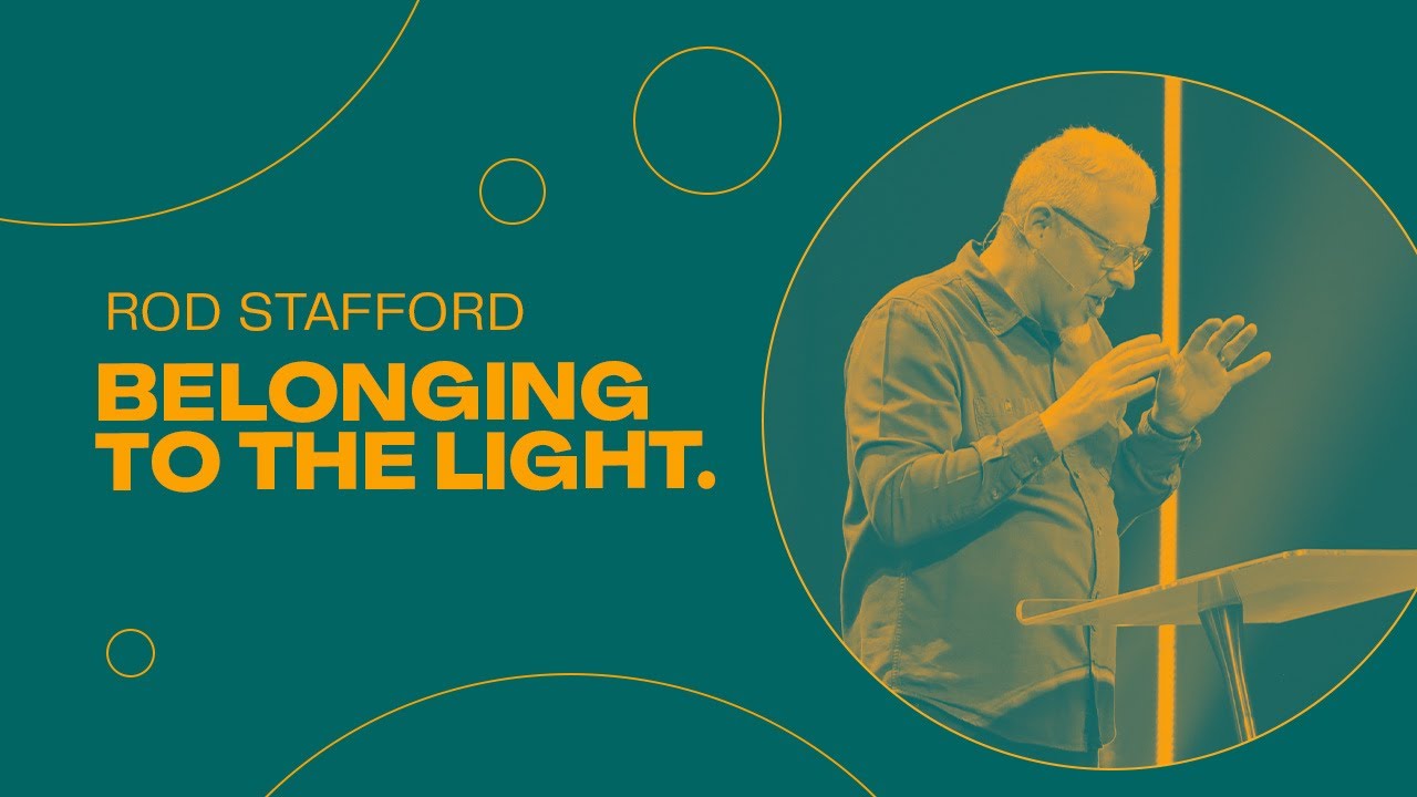 BELONGING TO THE LIGHT - Rod Stafford, Fairfax Church - YouTube