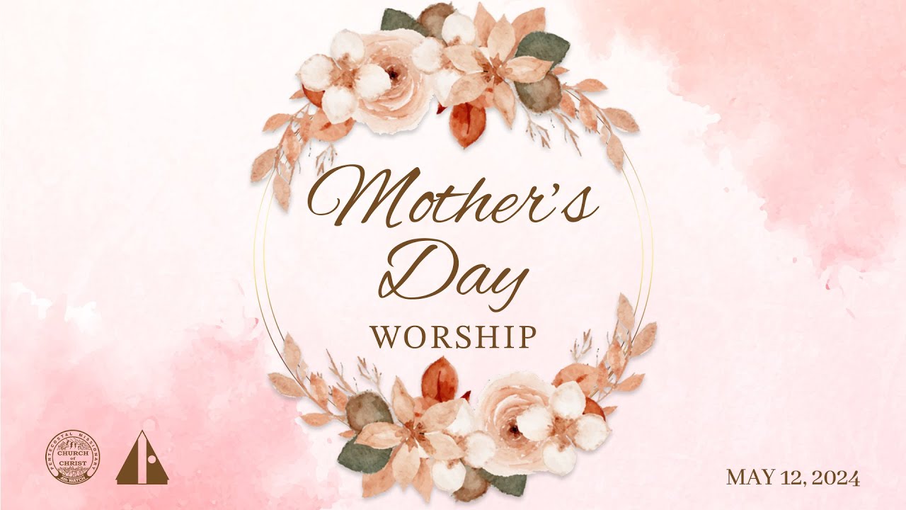 Mother's Day Worship - May 11, 2024 | PMCC (4th Watch) Toronto - YouTube