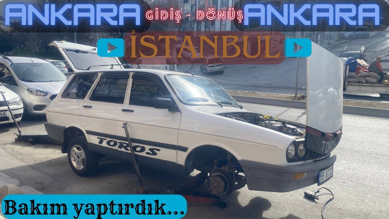 TOROS ile Ankara-İstanbul-Ankara I Yağ Bakımı Yaptırdık I Lastikleri ...
