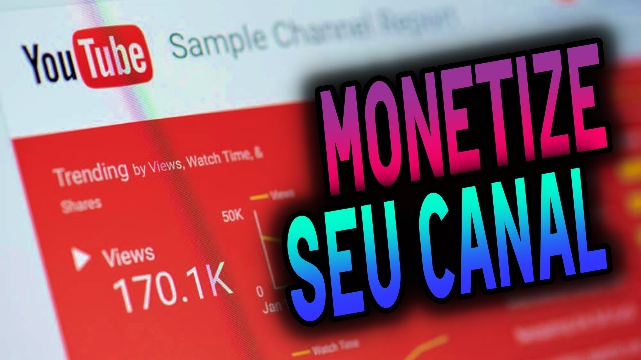 Como Monetizar Seu Canal Sem Ter 4 Mil Horas E Mil Inscritos Youtube